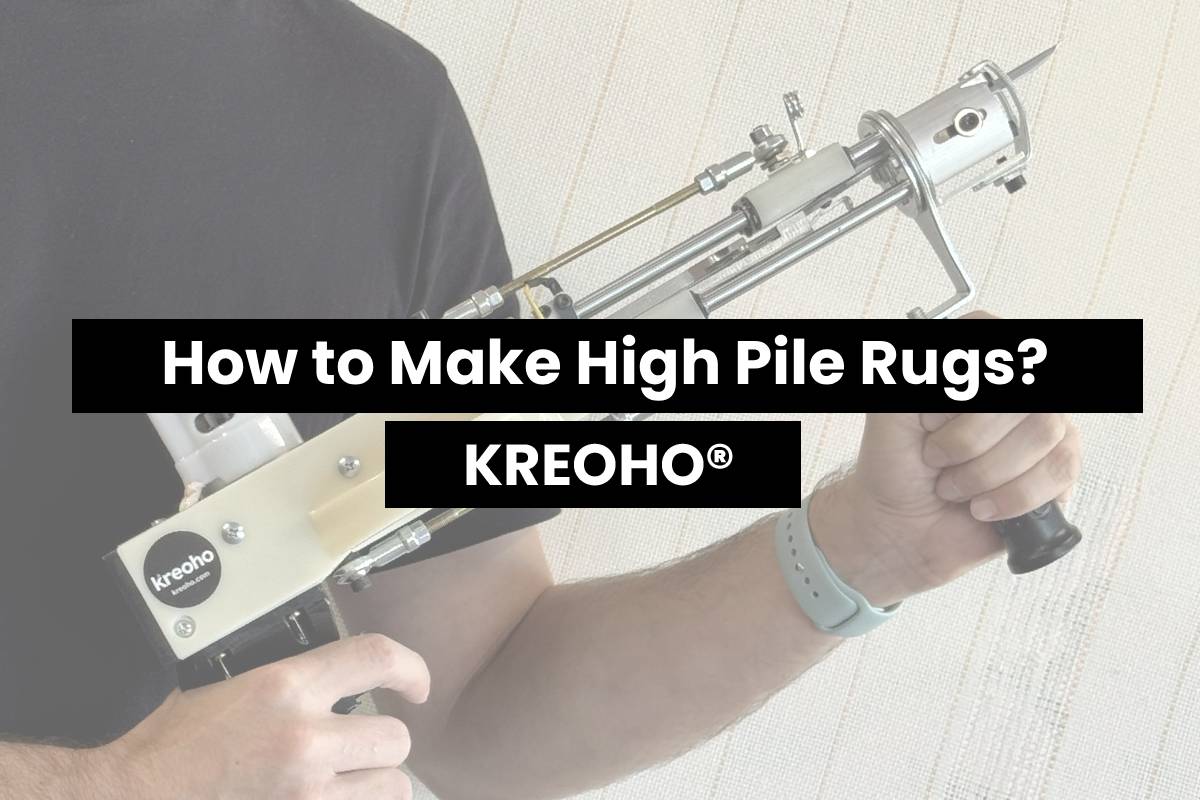 How to create long pile tufting rugs and 3D effects? – Kreoho